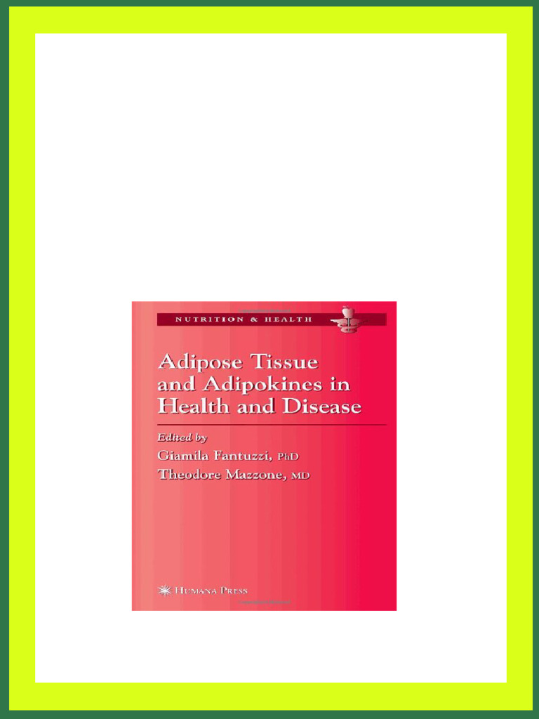 Adipose Tissue and Adipokines in Health and Disease Nutrition Health 1st Edition Giamila ...