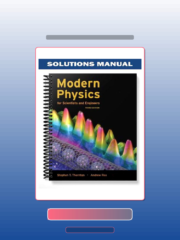 Modern Physics For Scientists and Engineers 3rd Edition by Thornton ...