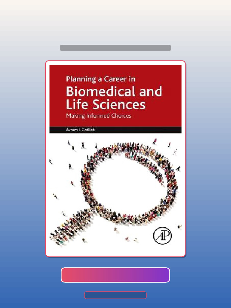 Planning A Career in Biomedical and Life Sciences Making Informed ...