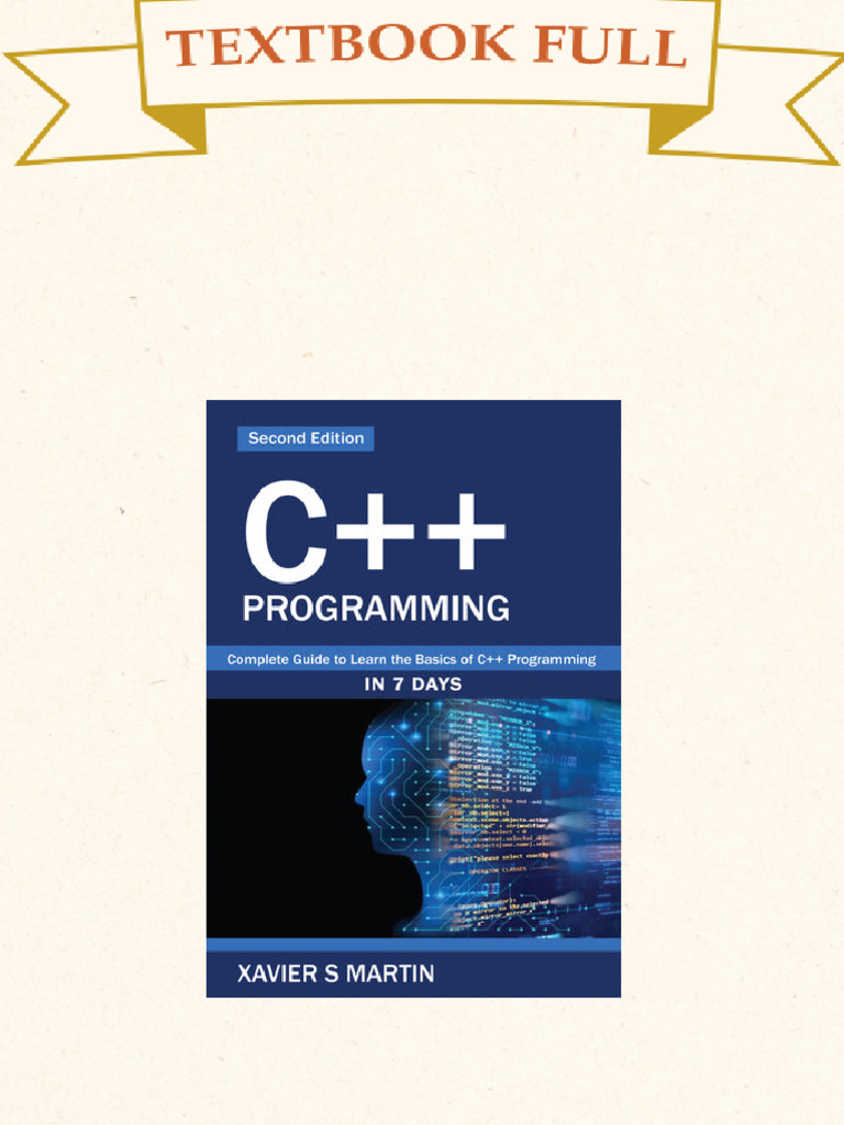 C Programming Complete Guide To Learn The Basics of C Programming in 7 Days 2nd Edition Xavier S ...