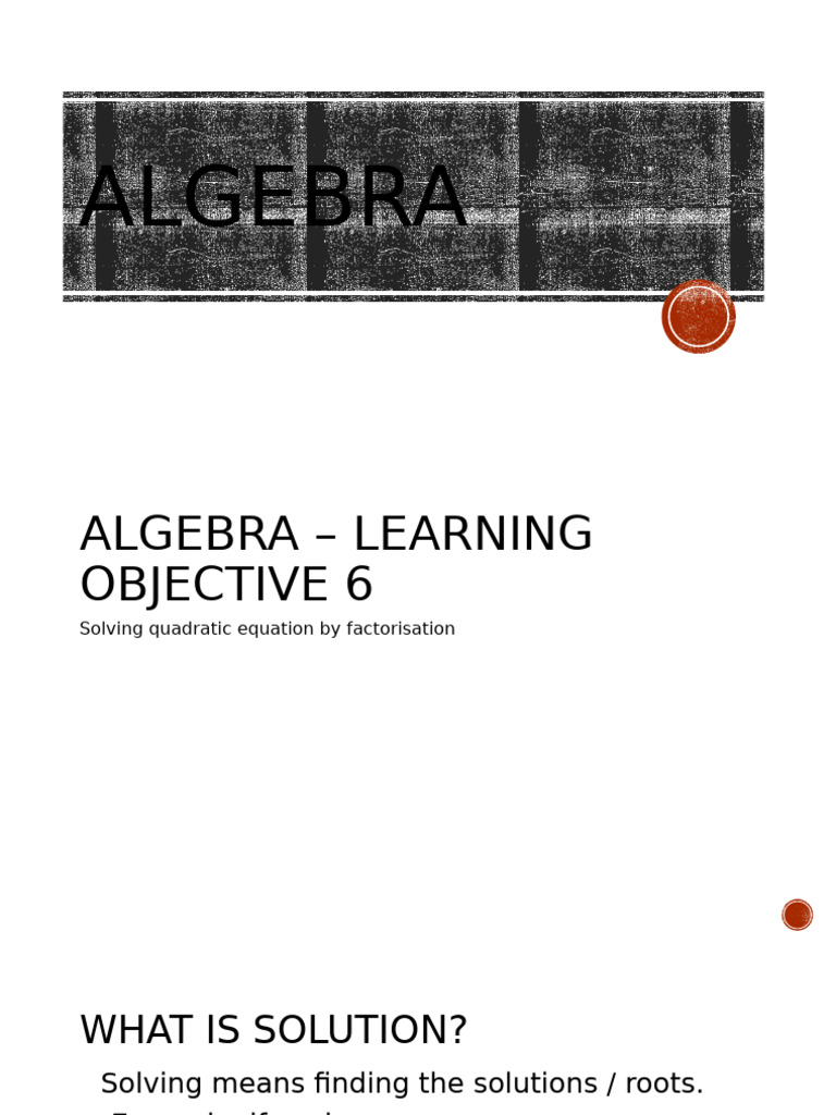 08.01.algebra.06 Solving Quadratic Equations by Factorisation | PDF