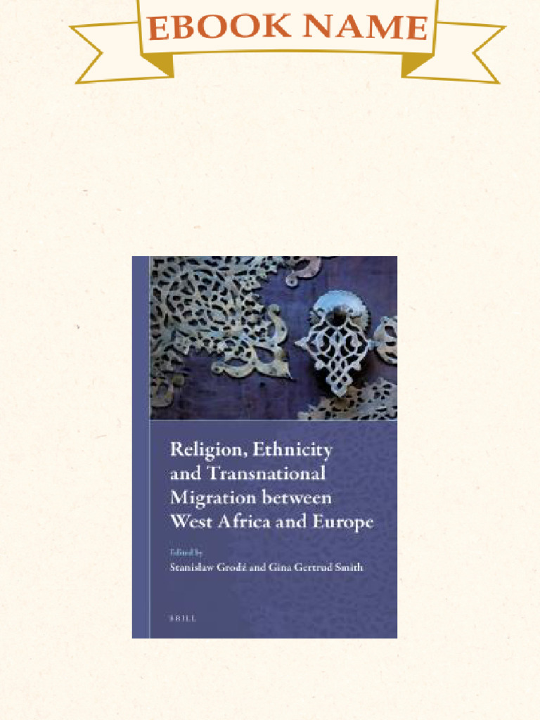 Religion Ethnicity and Transnational Migration Between West Africa and ...
