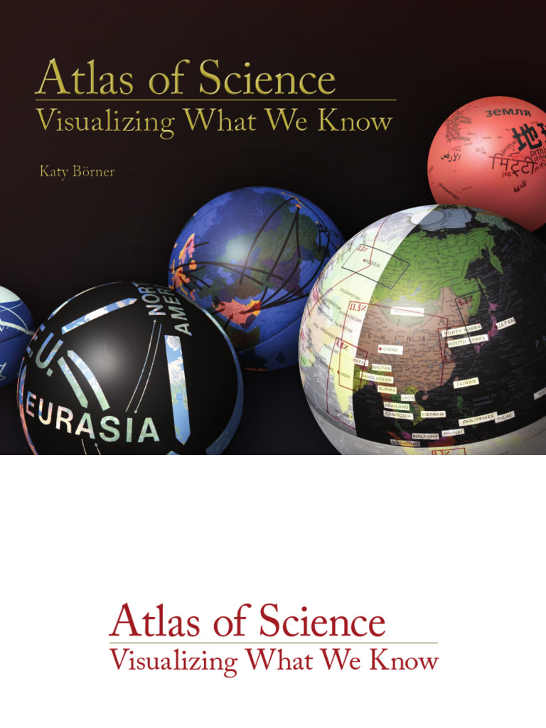 Atlas of Science - Visualizing What We Know - 2010 | PDF | Cartography | Geography