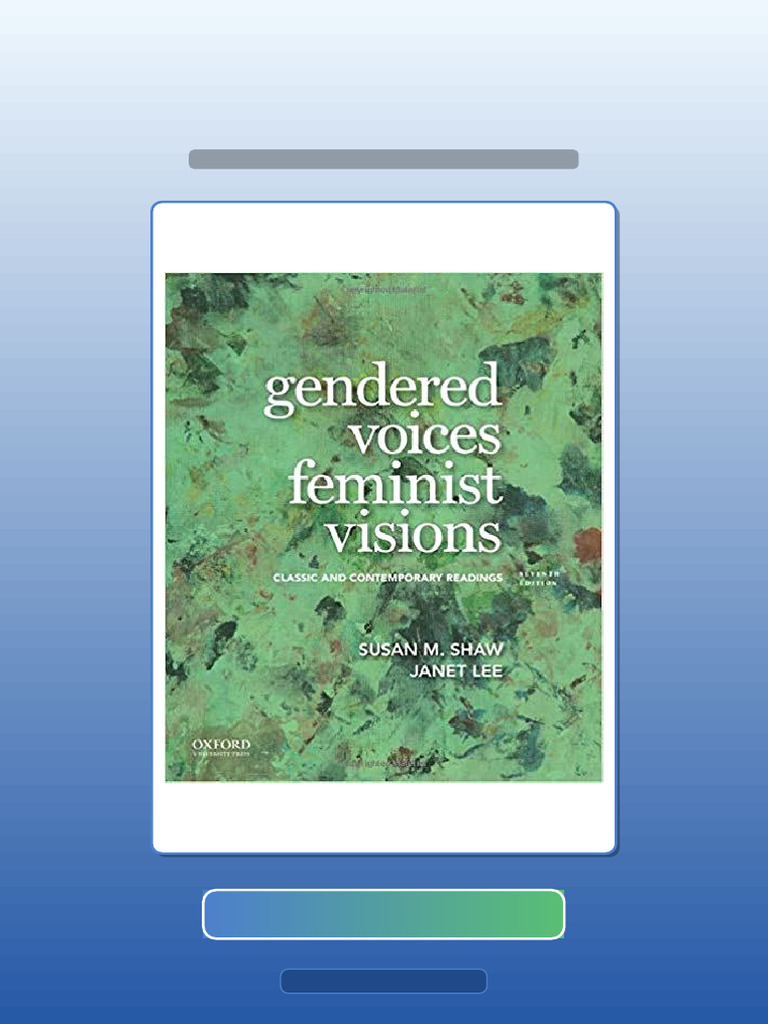 Gendered Voices Feminist Visions Classic and Contemporary Readings 7th ...