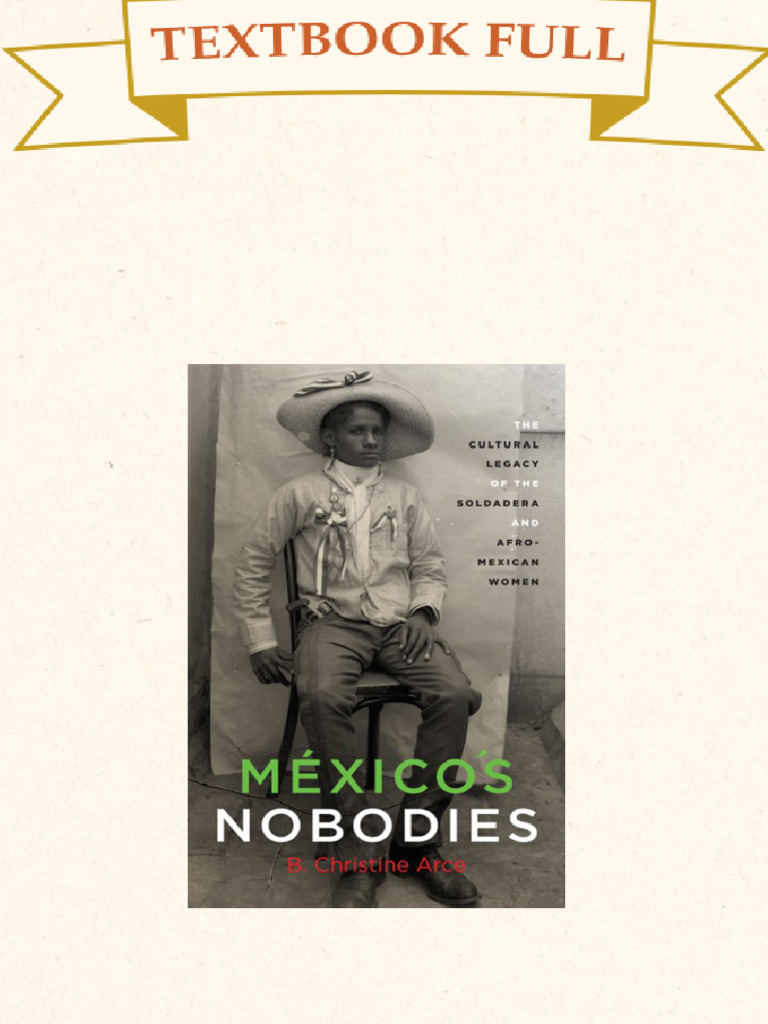 Mexico S Nobodies The Cultural Legacy of The Soldadera and Afro Mexican ...