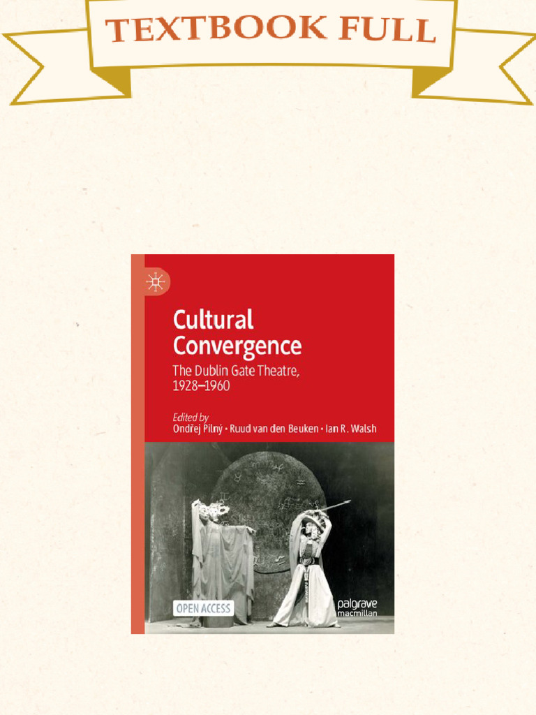 Cultural Convergence The Dublin Gate Theatre 1928 1960 1st Edition Ond Ej Pilný PDF Download ...