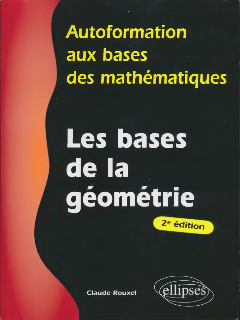 Les Bases de La Géométrie (Claude Rouxel) (Z-Library) | PDF