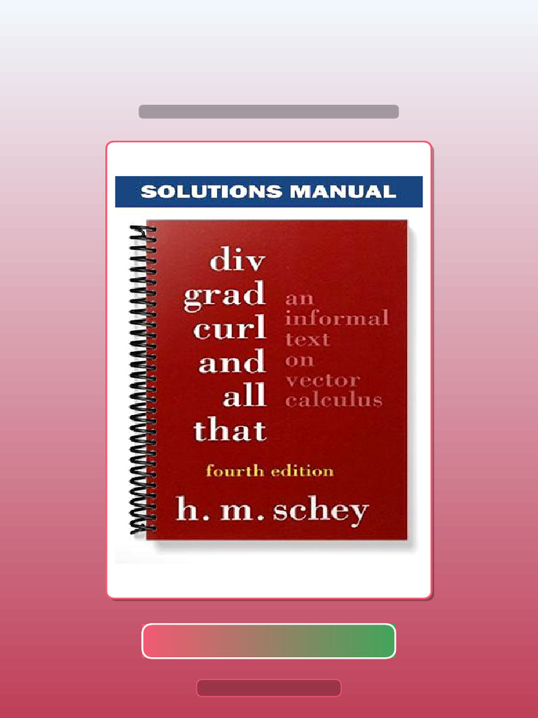 Div Grad Curl and All That 4th Edition by Schey Official Test Bank ...