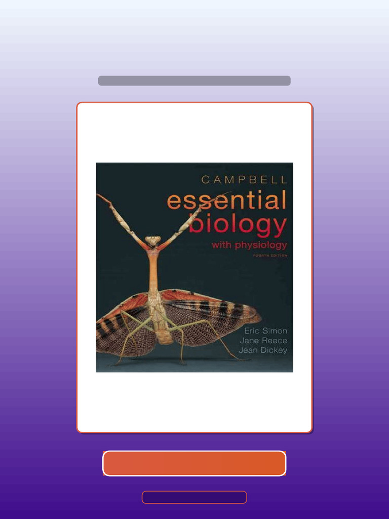 Campbell Essential Biology With Physiology 4th Edition by Jane B Reece ...