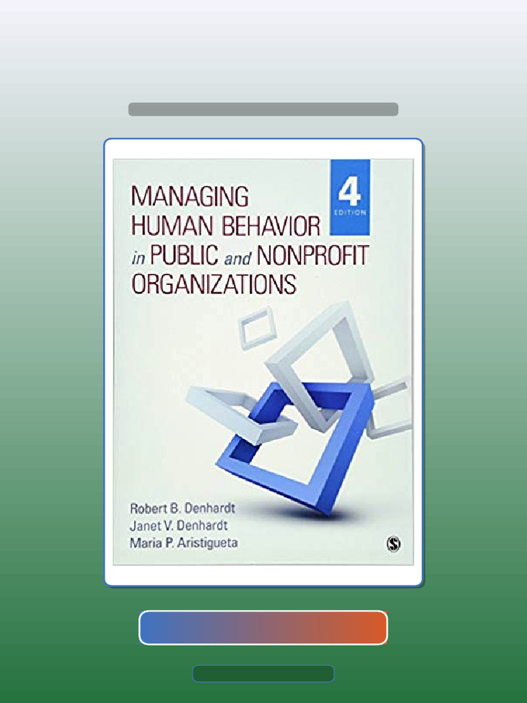 Managing Human Behavior in Public and Nonprofit Organizations 4th ...
