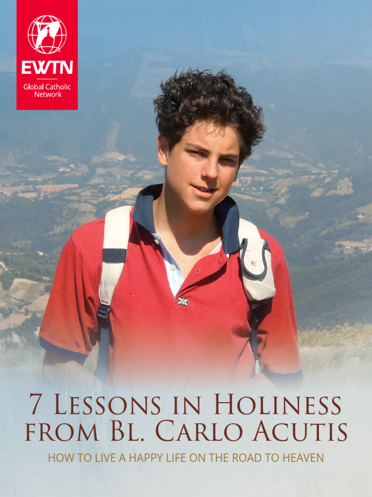 7 Lessons from Bl. Carlo Acutis | PDF | Eucharist | Confession (Religion)