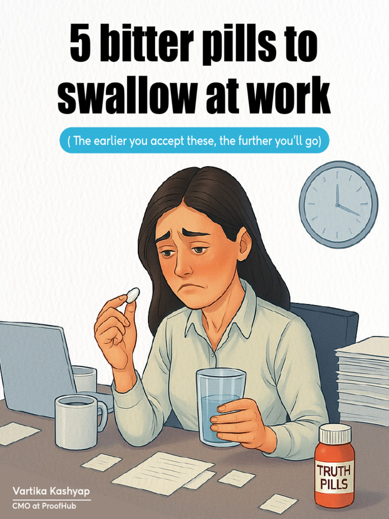 5 Bitter Pills To Swallow at Work | PDF
