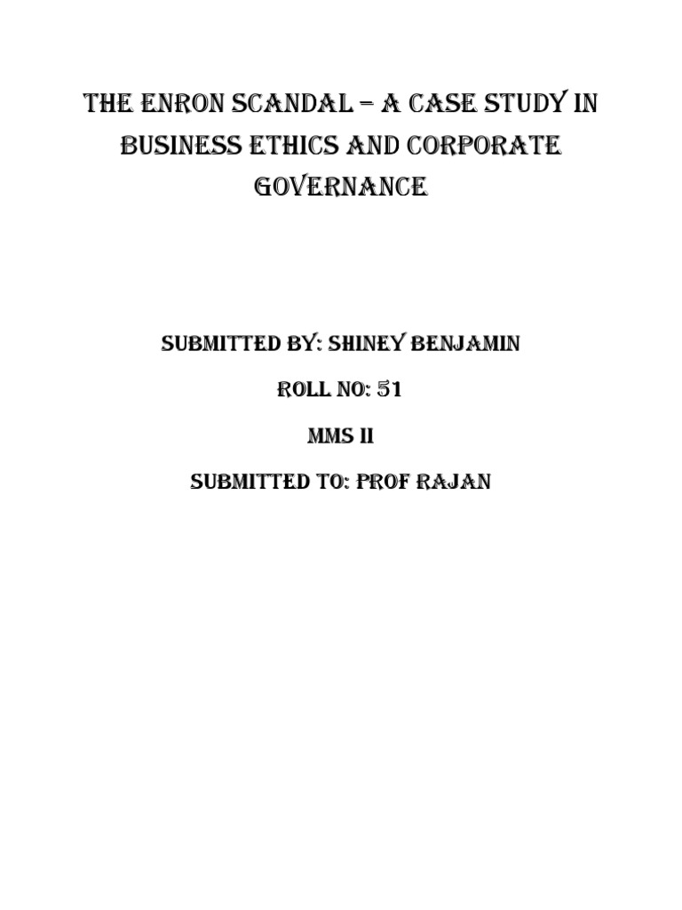 Enron Scandal Case Study in Business Ethics | PDF | Enron | Companies