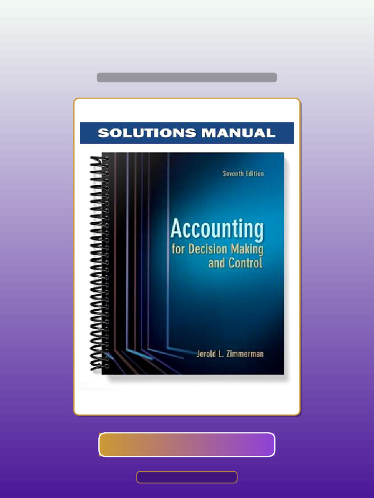 Accounting For Decision Making and Control 7th Edition by Zimmerman ...