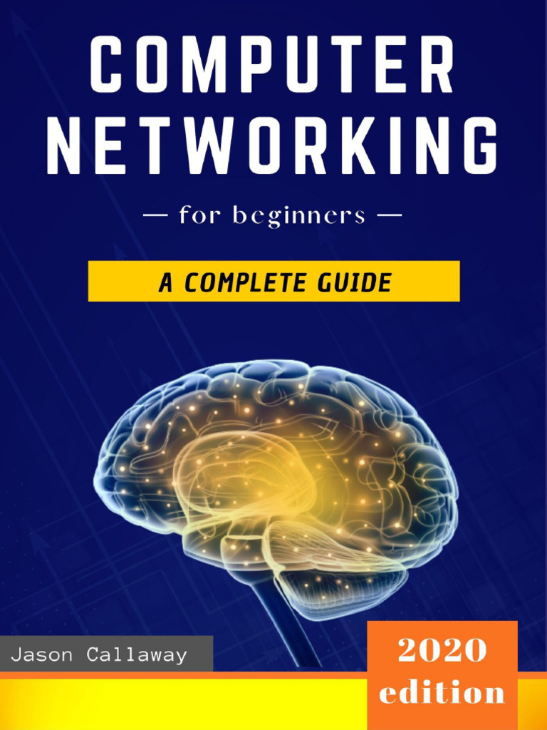 Computer Networking For Beginners The Complete Guide To Network Systems, Wireless Technology, IP ...