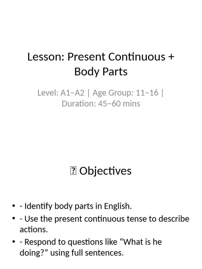 Present Continuous and Body Parts Lesson | PDF