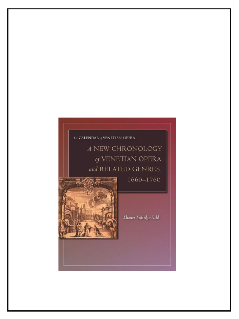 A New Chronology of Venetian Opera and Related Genres 16601760 Eleanor ...