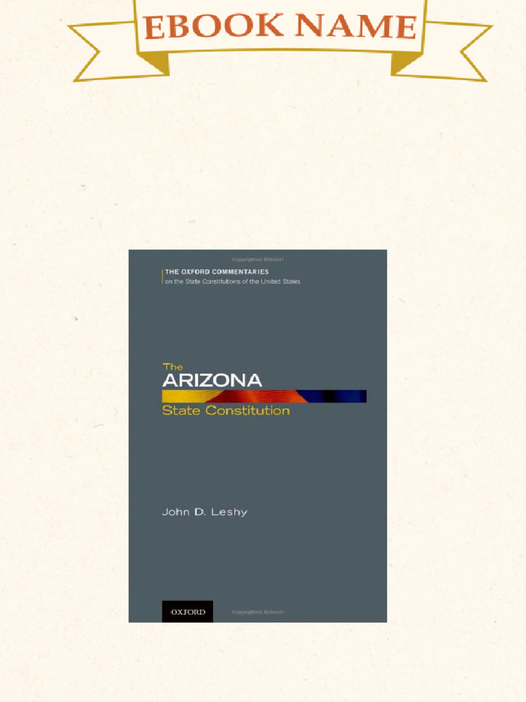 The Arizona State Constitution First Edition Leshy Download | PDF ...