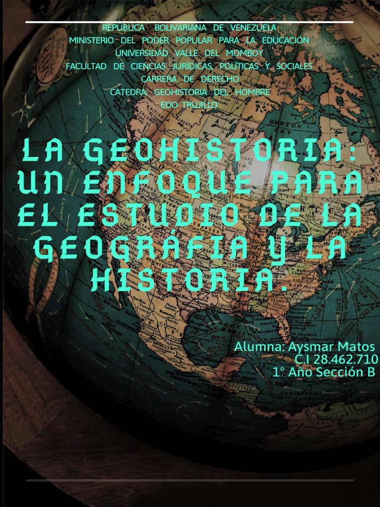 La Geohistoria: Un Enfoque para El Estudio de La Geográfia Y La ...