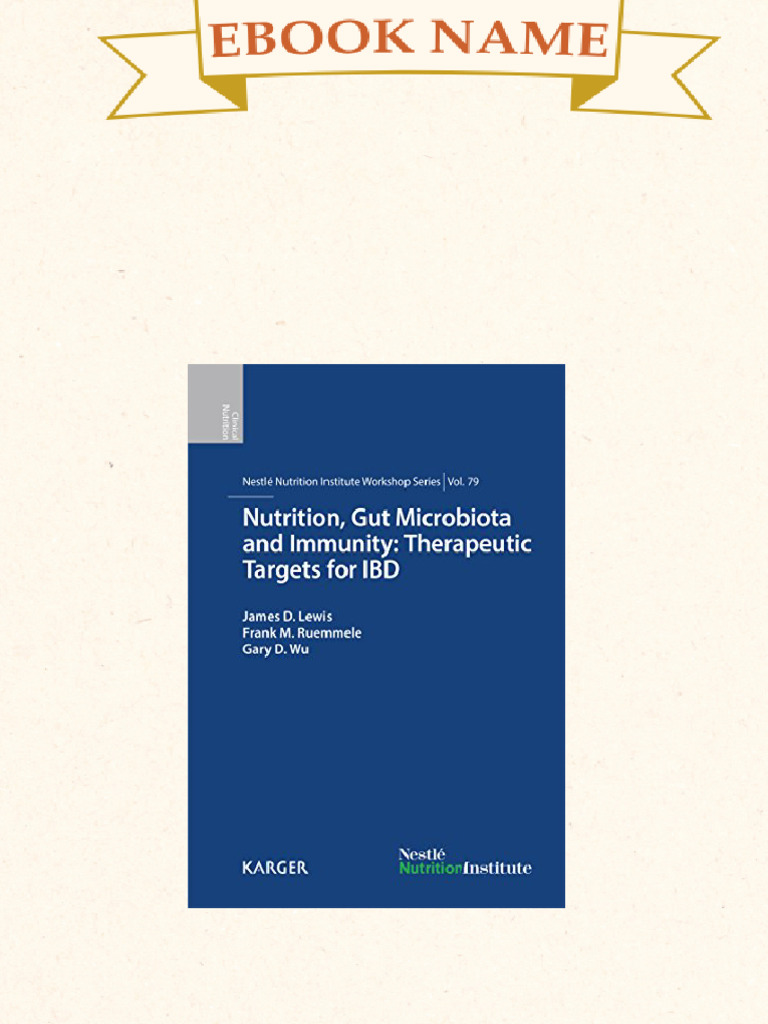 Nutrition Gut Microbiota and Immunity Therapeutic Targets For IBD 79th Nestlé Nutrition ...