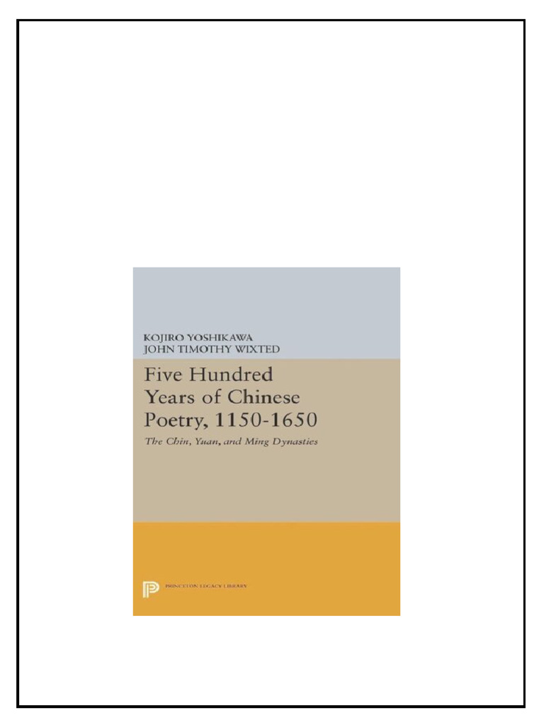 Five Hundred Years of Chinese Poetry 11501650 The Chin Yuan and Ming ...