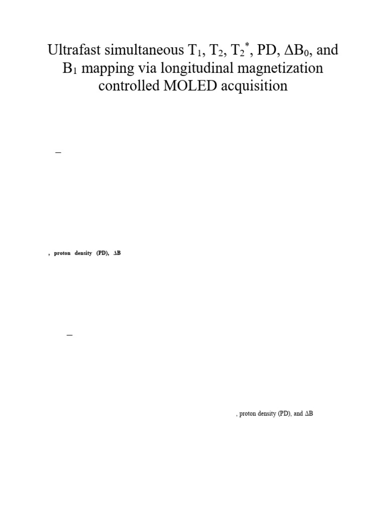 Ultrafast Simultaneous T1 T2 T2 PD B0 and B1 Mapping Via Longitudinal ...