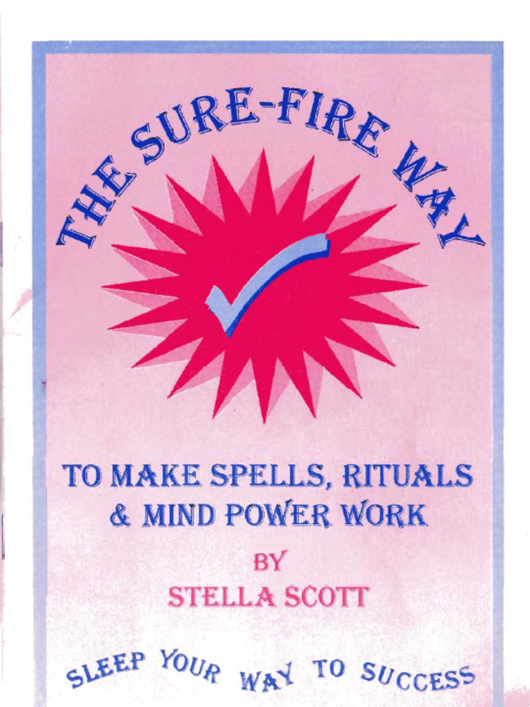 Scott, Stella - The Sure Fire Way To Make Spells Rituals and Mind Power ...