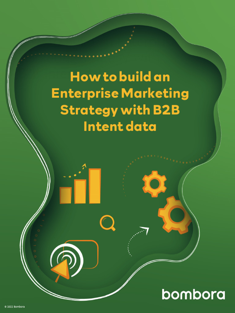 How To Build An Enterprise Marketing Strategy With B2B Intent Data ...