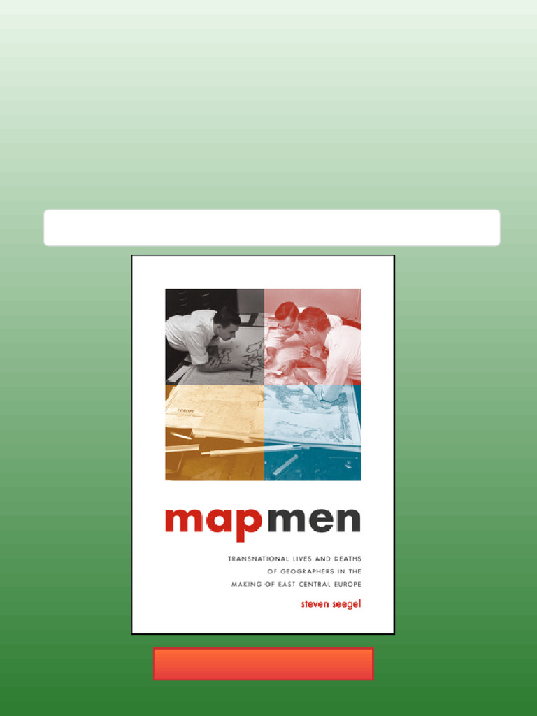 Map Men Transnational Lives and Deaths of Geographers in The Making of ...