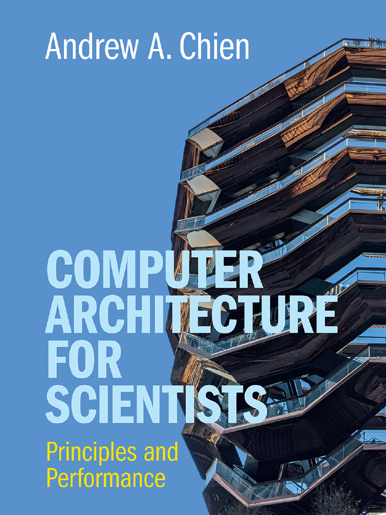 Computer Architecture For Scientists - Andrew A Chien | PDF | Multi Core Processor | Parallel ...