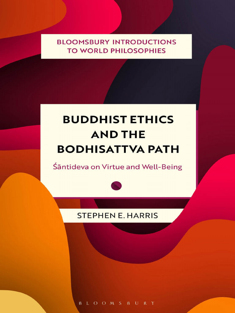 Buddhist Ethics and The Bodhisattva Path (Santideva On Virtue and Well-Being) (1st Edition) PDF ...
