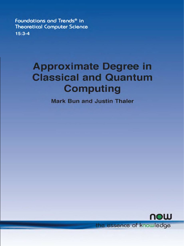 Mark Bun, Justin Thaler Approximate Degree in Classical and Quantum ...