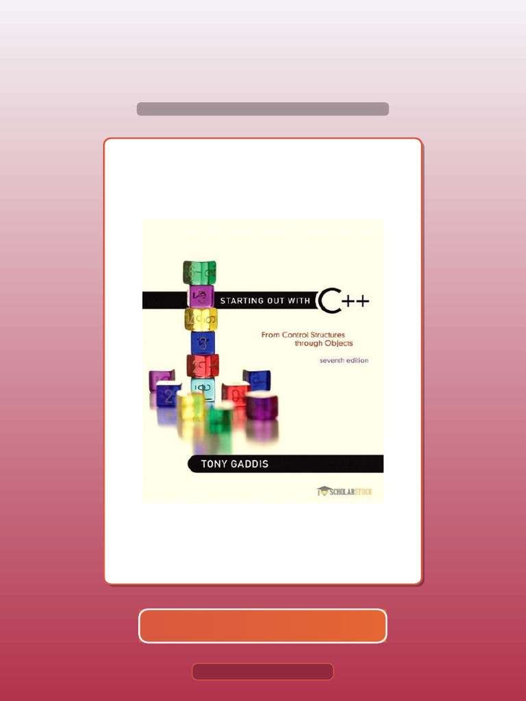 Starting Out With C From Control Structures Through Objects 7E 7th Edition 0132774178 Ebook and ...