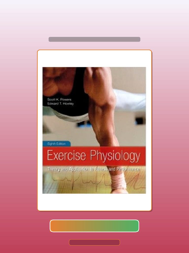 Exercise Physiology 8th Edition Scott Powers eBook and TestBank Bundle ...