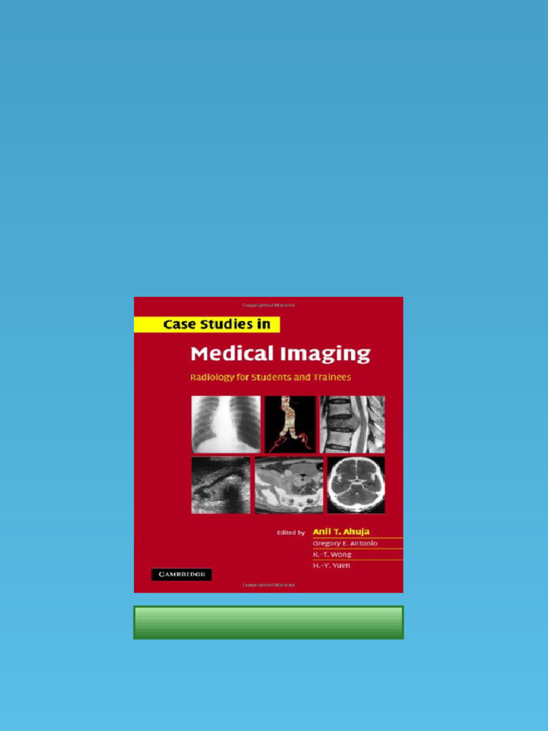 Case Studies in Medical Imaging Radiology For Students and Trainees 1st ...