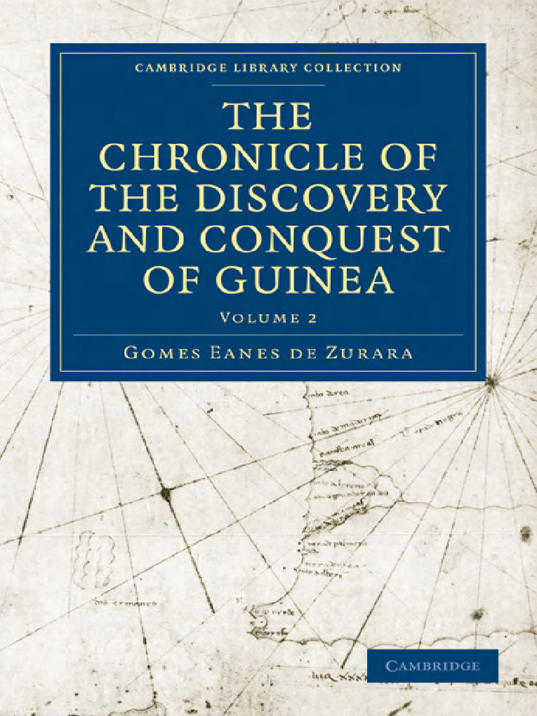 The Chronicle of The Discovery and Conquest of Guinea Gomes Eanes de ...