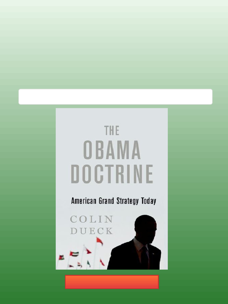 The Obama Doctrine American Grand Strategy Today 1st Edition Colin ...