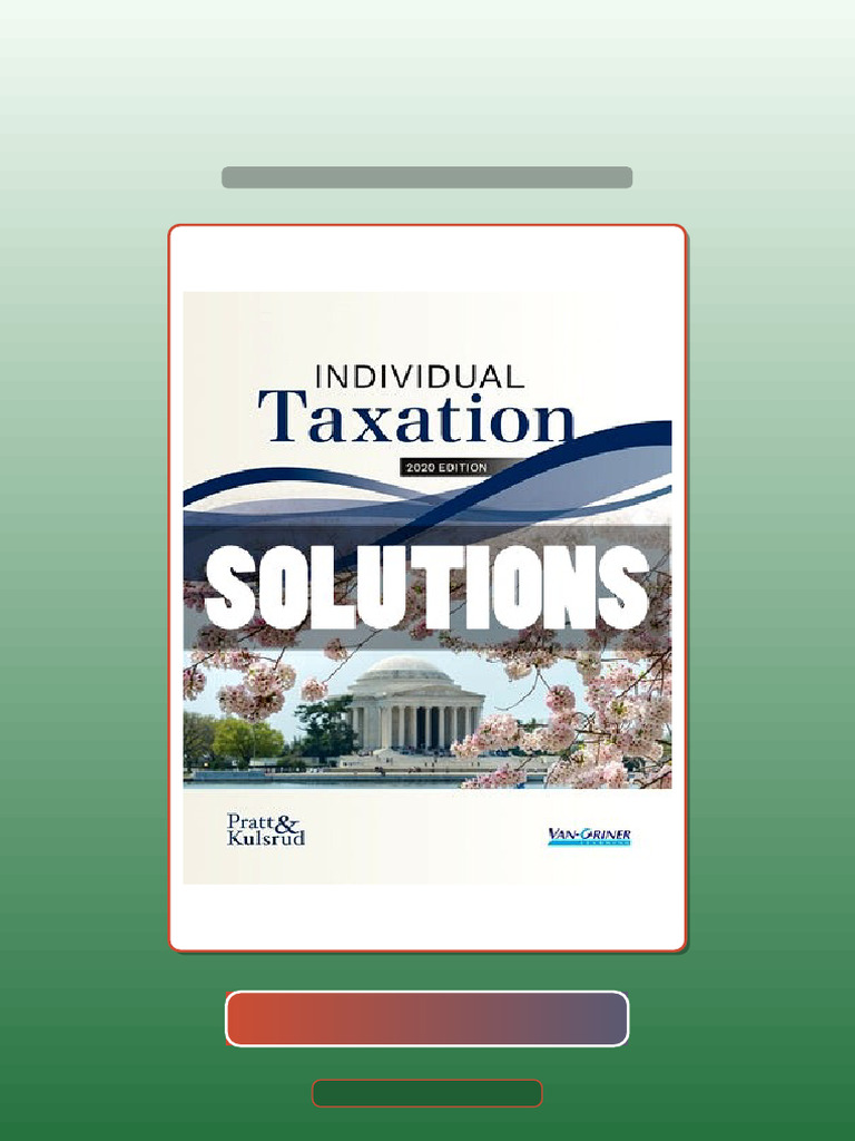 Solutions Individual Taxation 2020 1 Ed Pratt Ebook and TestBank Bundle ...