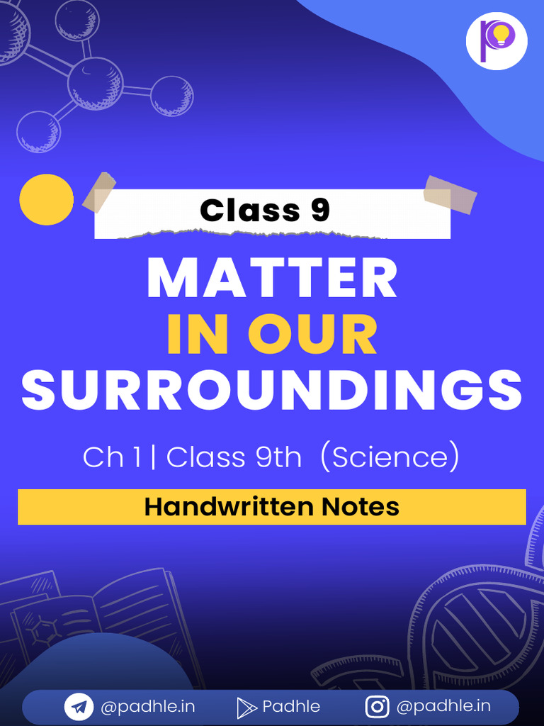 Matter in Our Surrounding - Class 9 Notes Padhle-1 | PDF