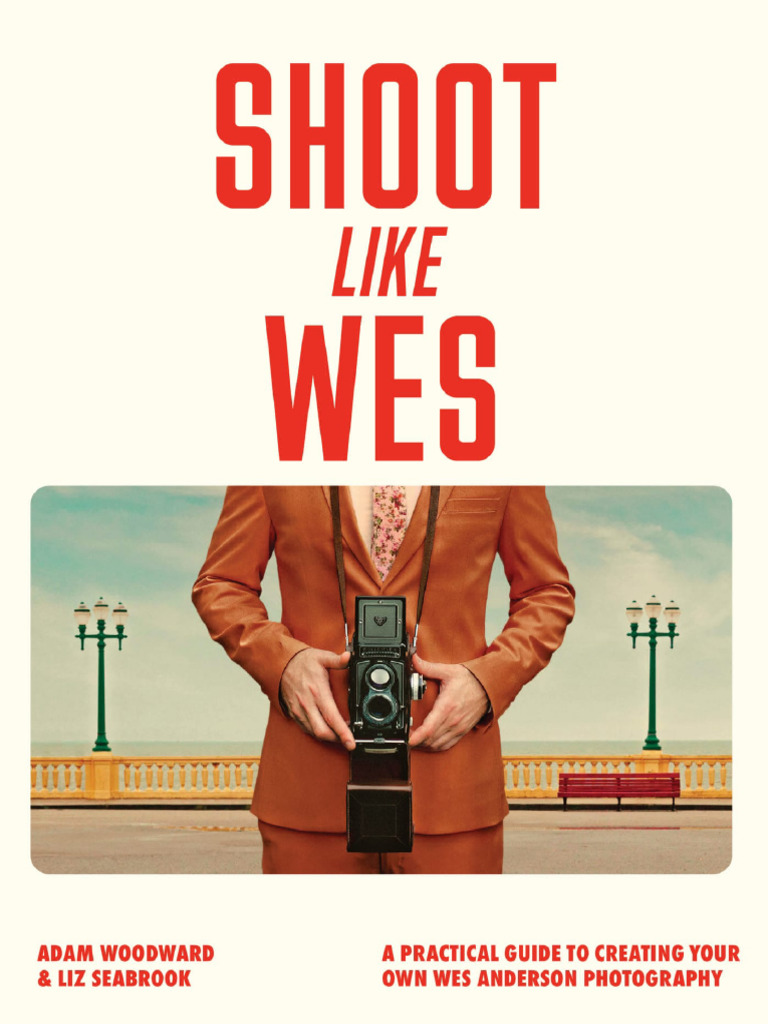 Shoot Like Wes: A Photography Guide | PDF | Composition (Visual Arts ...