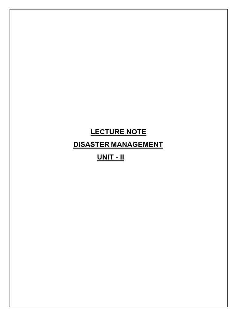 DISASTER MANAGEMENT Unit II Detailed Notes | PDF | Earthquakes | Tsunami