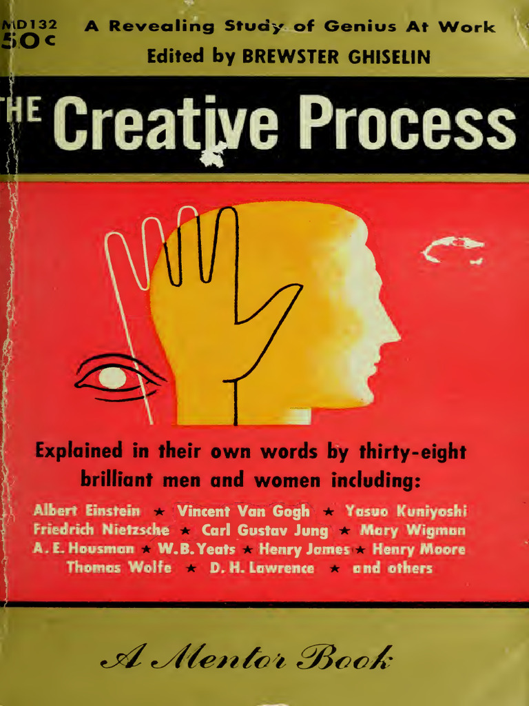 Creative Process Insights from Geniuses | PDF | Consciousness | Creativity
