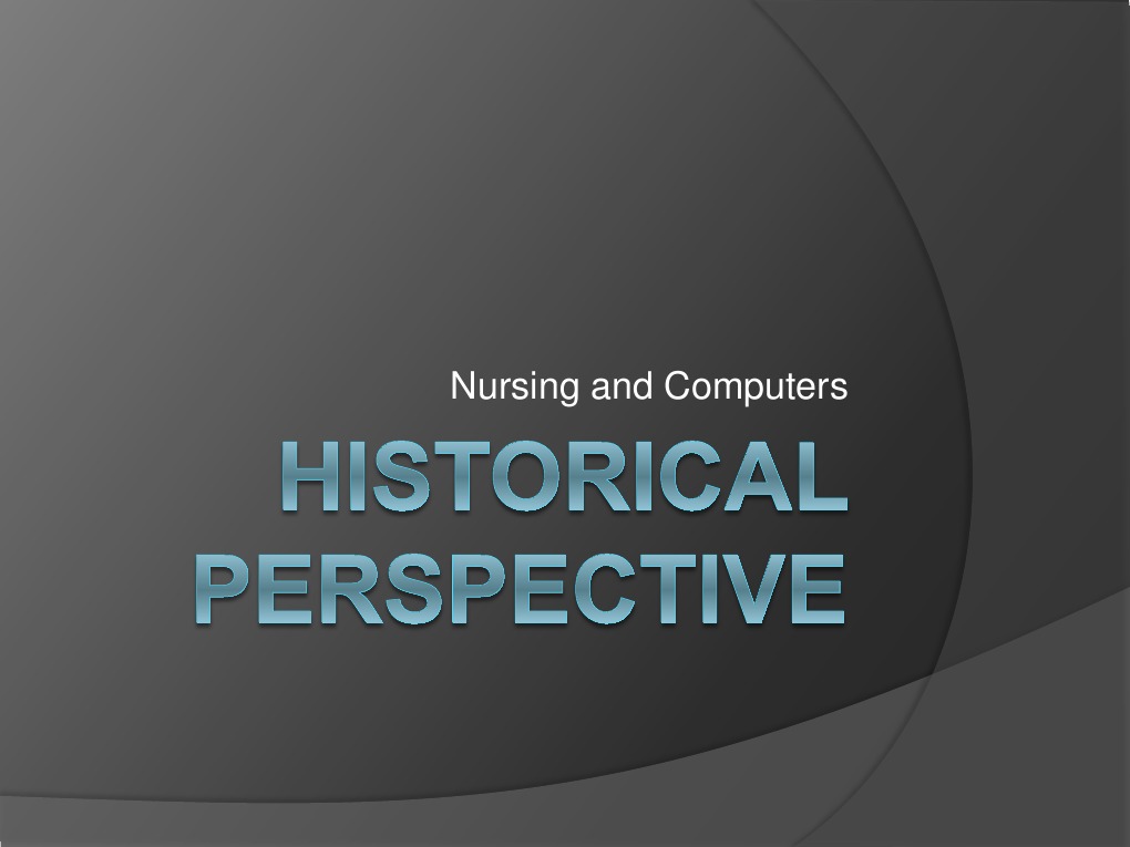 Historical Perspective Nursing Informatics | PDF | Health Informatics ...