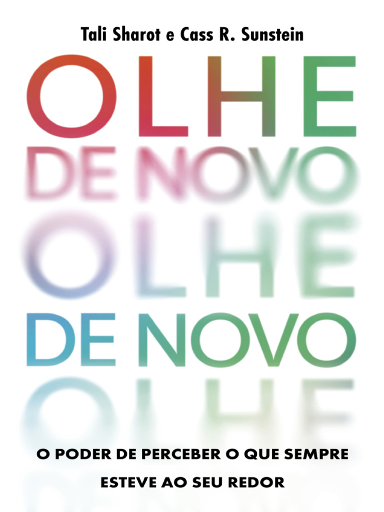Olhe de Novo Tali Sharot Cass R. Sunstein | PDF | Tempo | Emoções