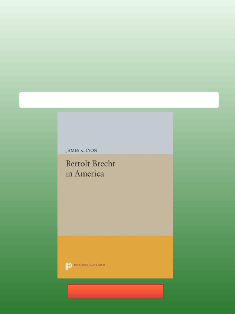 Bertolt Brecht in America James K. Lyon Download | PDF | Lion | Zoology