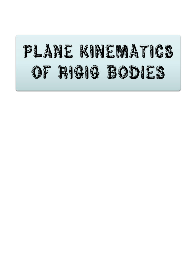 Kinematics of Rigid Bodies SUMMARY and EXAMPLES | PDF | Rotation Around ...