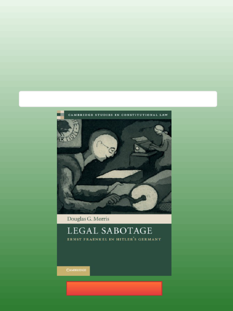 Legal Sabotage Ernst Fraenkel In Hitler s Germany Douglas Morris ...