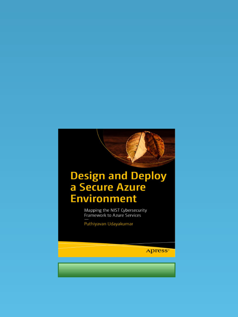 Design and Deploy a Secure Azure Environment: Mapping the NIST Cybersecurity Framework to Azure ...