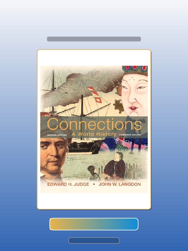 Connections A World History Combined Edition 2E 2nd Edition Edward H ...