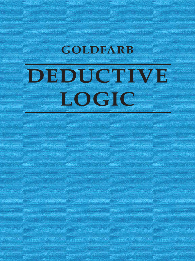Deductive Logic - Warren Goldfarb | PDF | Argument | Logical Consequence